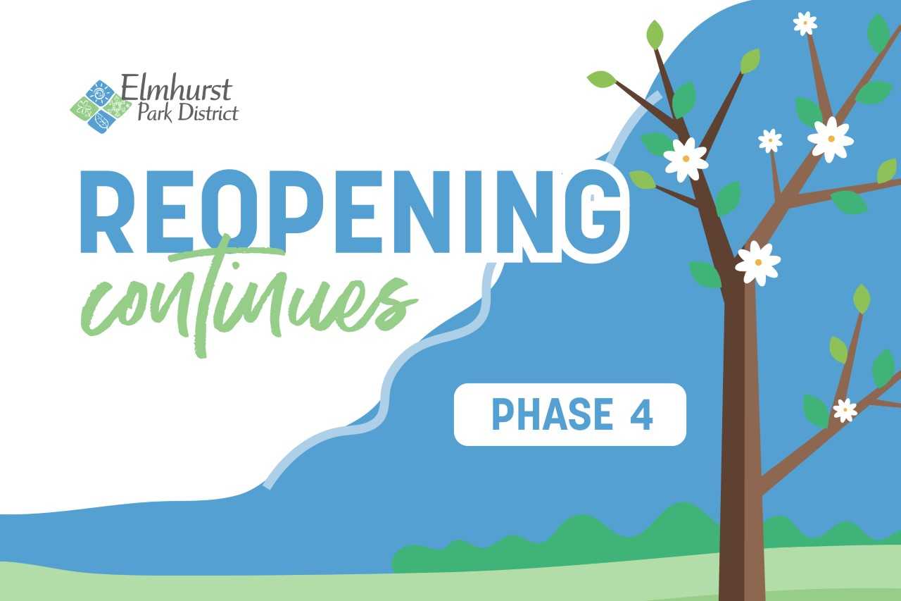Phase 4 Reopening Updates | Elmhurst Park District