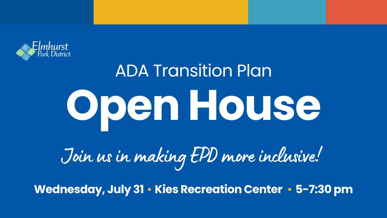 ADA Transition Plan Open House | Elmhurst Park District