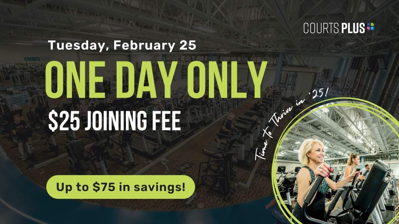 February 25 only! Sign-up at Courts Plus with $25 Joining Fee ...