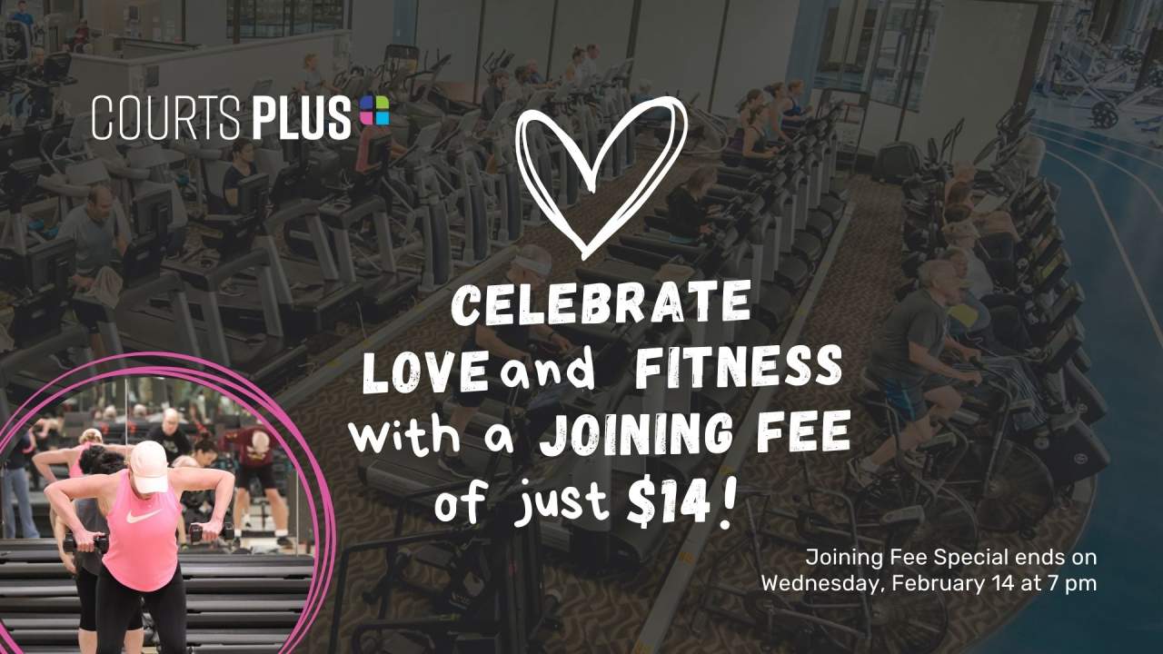 Courts Plus loves fitness - share the love with a $14 joining fee now ...