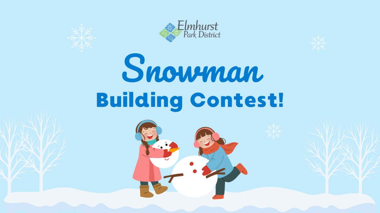 Snowman building contest this week! | Elmhurst Park District